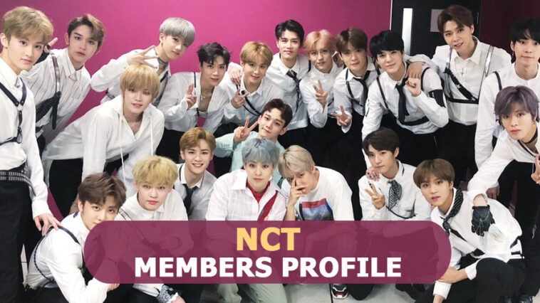 NCT Members Profile, NCT Ideal Type and 10 Facts You Should Know About NCT
